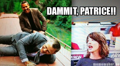 Dammit Patrice