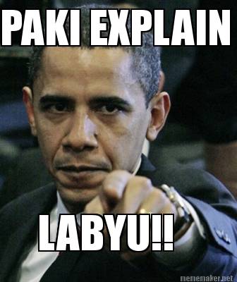 Meme Maker - PAKI EXPLAIN LABYU!! Meme Generator!