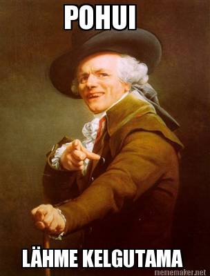 Meme Maker - POHUI LÄHME KELGUTAMA Meme Generator!