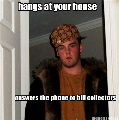 Bill Collector Memes