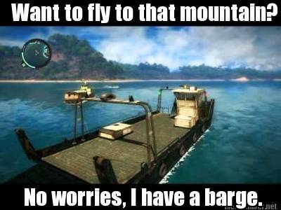 Meme Maker - Want to fly to that mountain? No worries, I have a barge ...