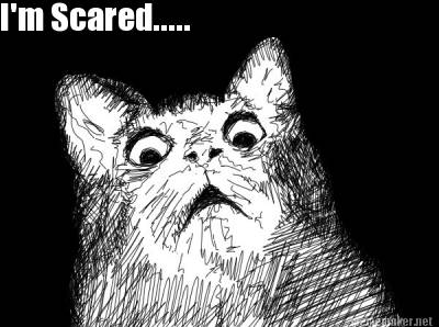 Meme Maker - I'm Scared..... Meme Generator!