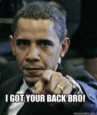 Meme Maker - I GOT YOUR BACK BRO! Meme Generator!