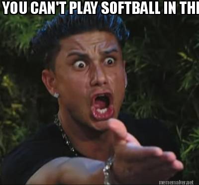 Softball Rain Memes Coach Says We Still Got Practice 🪣 💦⚾🥎