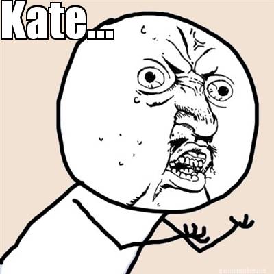 Meme Maker - Kate... Meme Generator!
