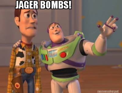 Meme Maker - JAGER BOMBS! Meme Generator!