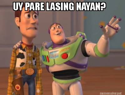 Meme Maker - UY PARE LASING NAYAN? Meme Generator!