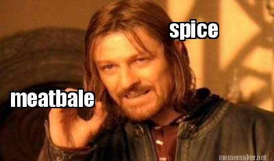 Meme Maker - spice meatbale Meme Generator!