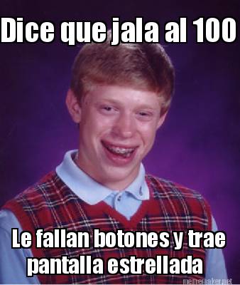 Meme Maker - Dice que jala al 100 Le fallan botones y trae pantalla ...