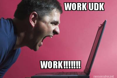 Meme Maker - WORK UDK WORK!!!!!!! Meme Generator!