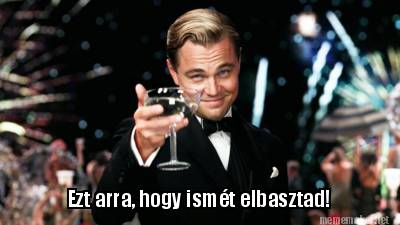 Meme Maker - Ezt arra, hogy ismét elbasztad! Meme Generator!