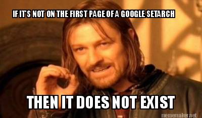 Meme Maker - IF IT'S NOT ON THE FIRST PAGE OF A GOOGLE SETARCH THEN IT ...
