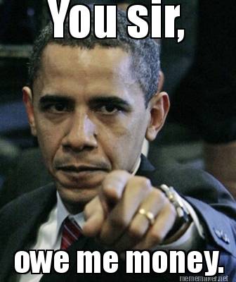 Owe Money Meme