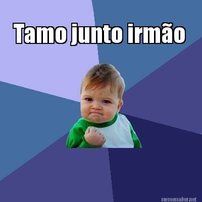 Meme Maker - Tamo junto irmão Meme Generator!