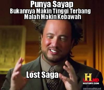 Meme Maker - Punya Sayap Bukannya Makin Tinggi Terbang Malah Makin ...