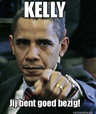 Meme Maker - KELLY Jij bent goed bezig! Meme Generator!
