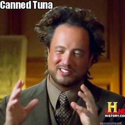 Meme Maker - Canned Tuna Meme Generator!