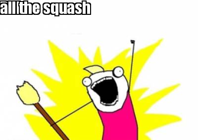 Meme Maker - Bake all the squash Meme Generator!