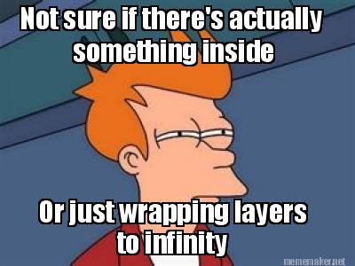 Meme Maker - Not sure if there's actually something inside Or just ...