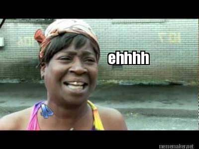 Meme Maker - ehhhh Meme Generator!