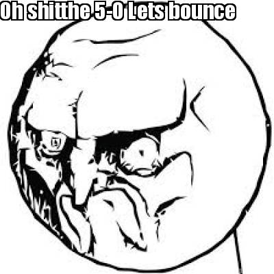 Meme Maker - Oh shitthe 5-0 Lets bounce Meme Generator!