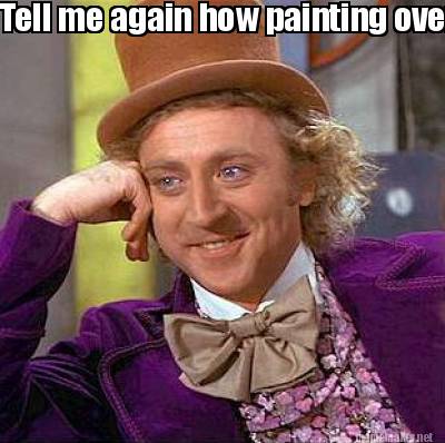 Meme Maker - Tell me again how painting over chrome increases the ...