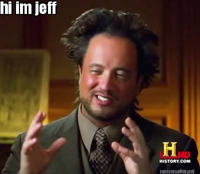 Meme Maker - hi im jeff Meme Generator!