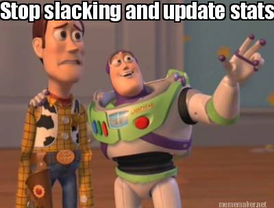 Meme Maker - Stop slacking and update stats! Meme Generator!