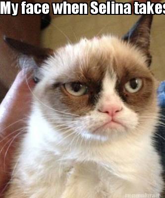 Meme Maker - My face when Selina takes forever to respond! #FukYouToBae ...