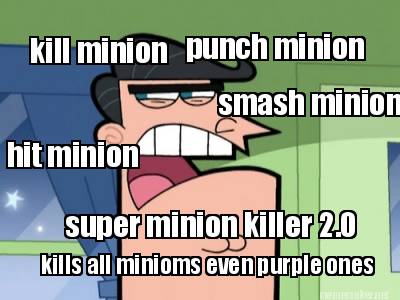 Meme Maker - kill minion punch minion smash minion hit minion super ...