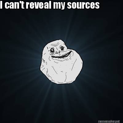 Meme Maker - I can't reveal my sources Meme Generator!