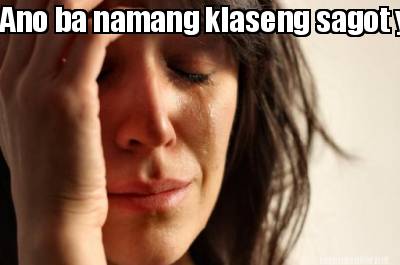 Meme Maker - Ano ba namang klaseng sagot yan,,, Meme Generator!
