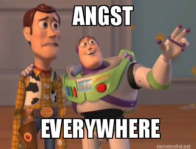 Meme Maker - ANGST EVERYWHERE Meme Generator!