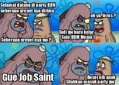 Meme Maker - Selamat datang di party BDN seberapa greget nya dirimu ...