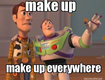 Meme Maker - make up make up everywhere Meme Generator!