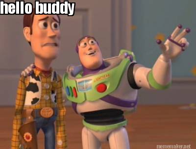 Meme Maker - hello buddy Meme Generator!