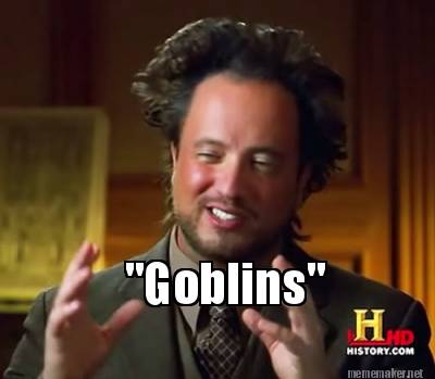 Goblins Memes