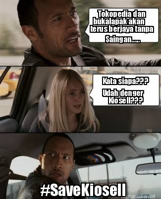 Meme Maker - Tokopedia dan bukalapak akan terus berjaya tanpa Saingan ...