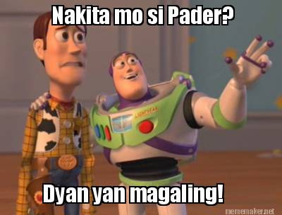 Meme Maker - Nakita mo si Pader? Dyan yan magaling! Meme Generator!