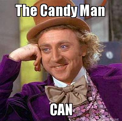 Meme Maker - The Candy Man CAN Meme Generator!