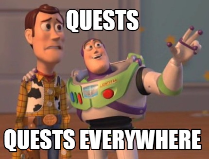 Meme Maker - QUESTS QUESTS EVERYWHERE Meme Generator!