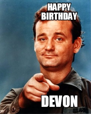 Meme Maker - Happy Birthday Devon Meme Generator!