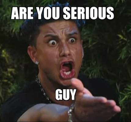 Meme Maker - Are You Serious Guy Meme Generator!