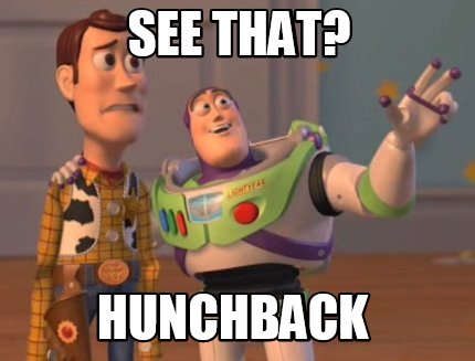 Meme Maker - see that? Hunchback Meme Generator!