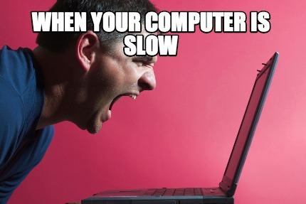 Meme Maker - when your computer is slow Meme Generator!