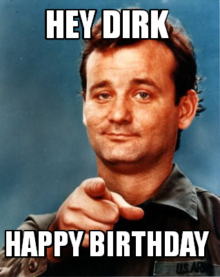 Meme Maker - Hey Dirk Happy Birthday Meme Generator!