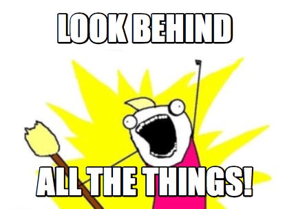 Meme Maker - LOOK BEHIND ALL THE THINGS! Meme Generator!