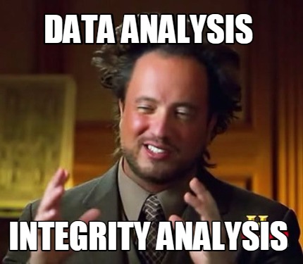 Meme Maker - Data Analysis Integrity analysis Meme Generator!