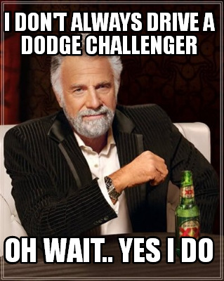 Best Challenger Meme | Dodge Challenger Forum