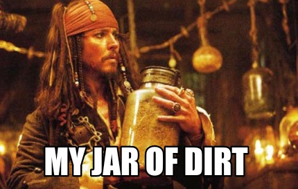 Meme Maker - Jar of dirt? Meme Generator at Meme Maker!